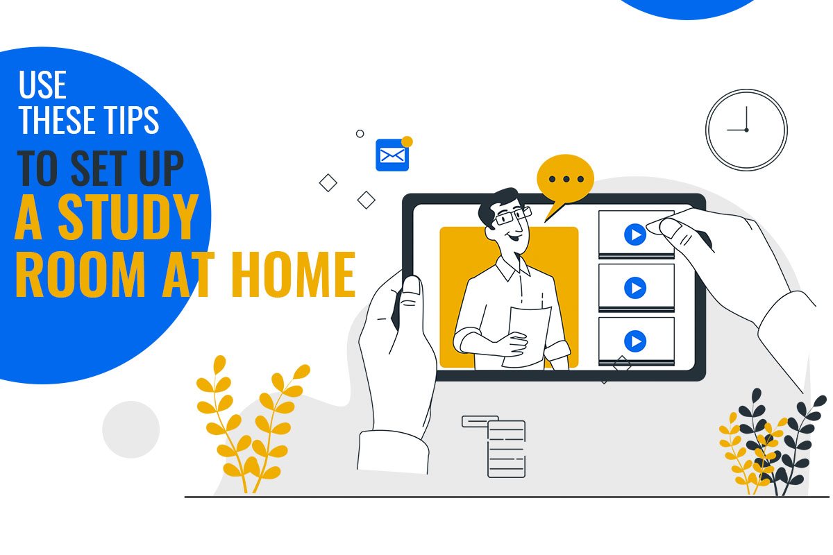 Use These Tips to Set Up a Study Room at Home - TUTORSSKY